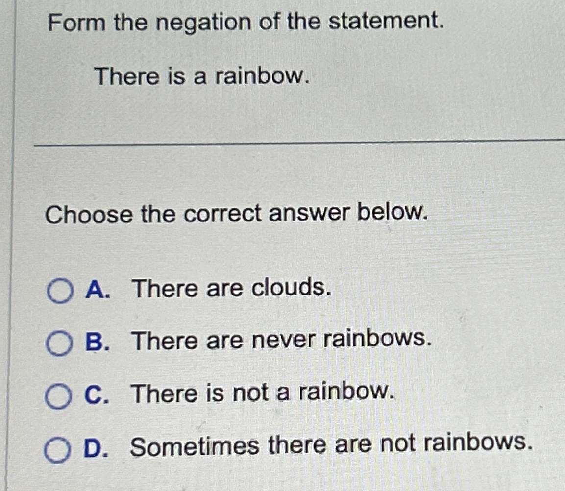 Solved Form the negation of the statement.There is a | Chegg.com