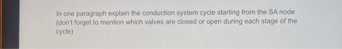 Solved In one paragraph explain the conduction system cycle | Chegg.com