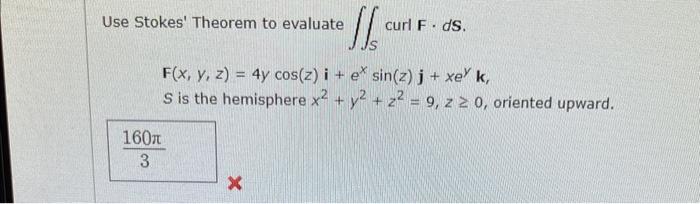 Solved Use Stokes' Theorem to evaluate ∬S curl F ⋅dS. | Chegg.com