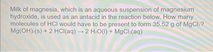 Solved Milk of magnesia, which is an aqueous suspension of | Chegg.com