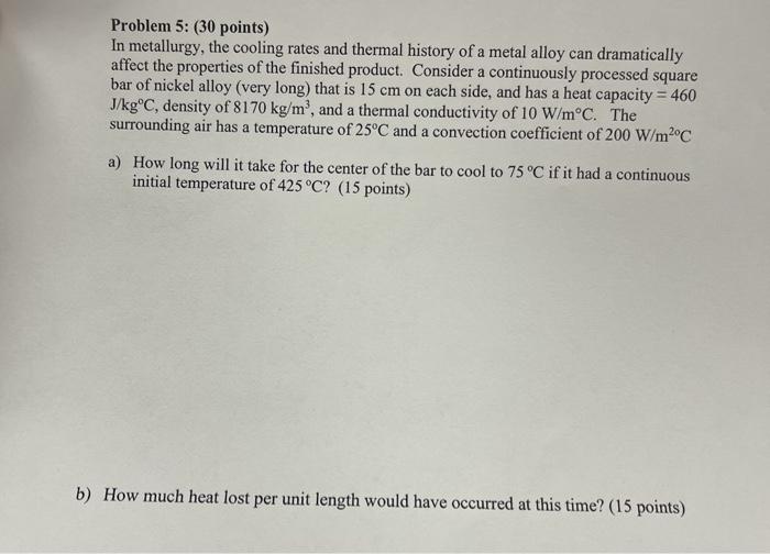 Solved Problem 5: (30 points) In metallurgy, the cooling | Chegg.com