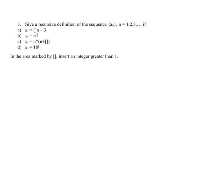 Solved 3. Give a recursive definition of the sequence | Chegg.com