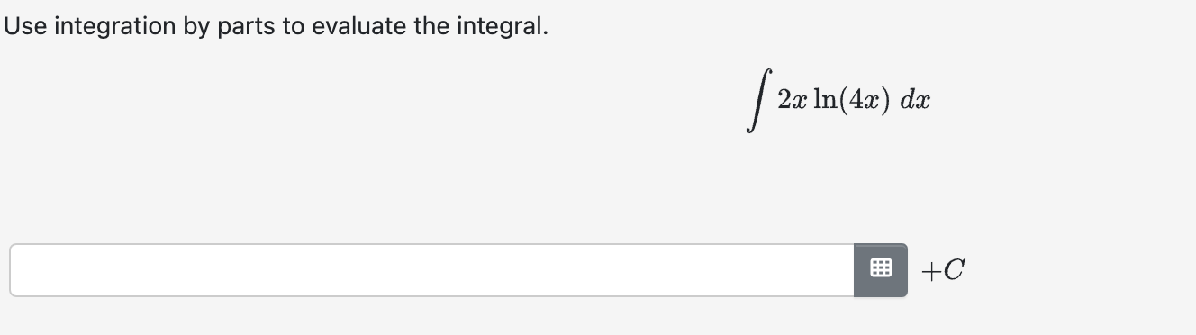 Solved Use integration by parts to evaluate the | Chegg.com