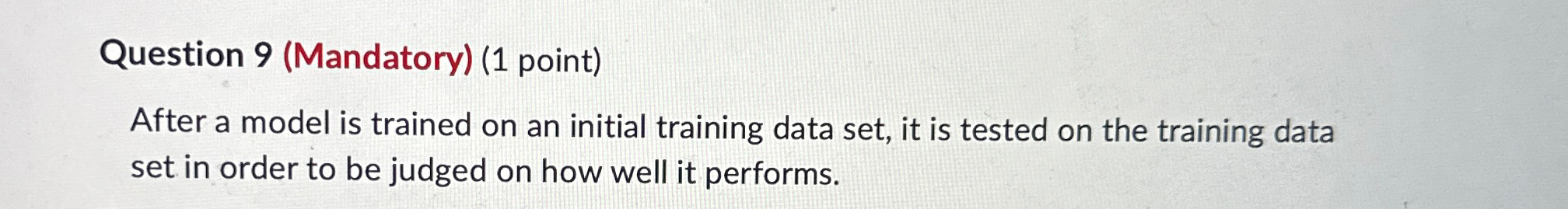 Solved Question 9 (Mandatory) (1 ﻿point)After a model is | Chegg.com