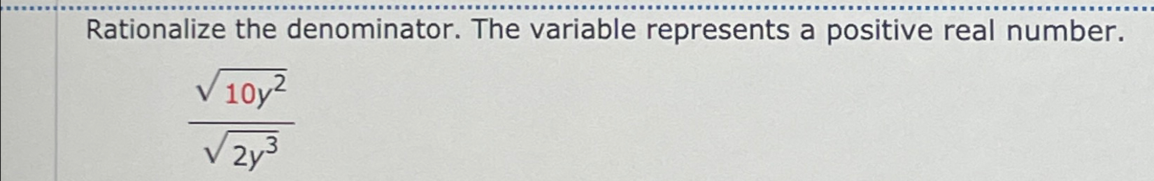 Solved Rationalize the denominator. The variable represents | Chegg.com