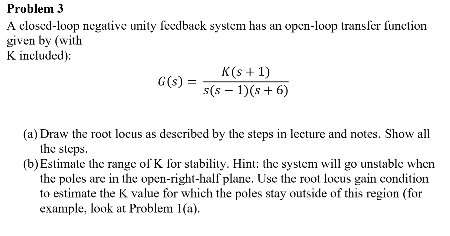 Solved Problem 3 ﻿A closed-loop negative unity feedback | Chegg.com
