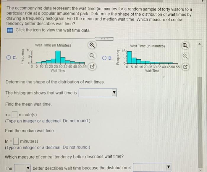 Solved The accompanying data represent the wait time in | Chegg.com