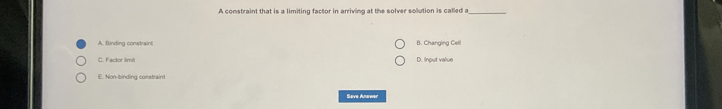 Solved A constraint that is a limiting factor in arriving at | Chegg.com