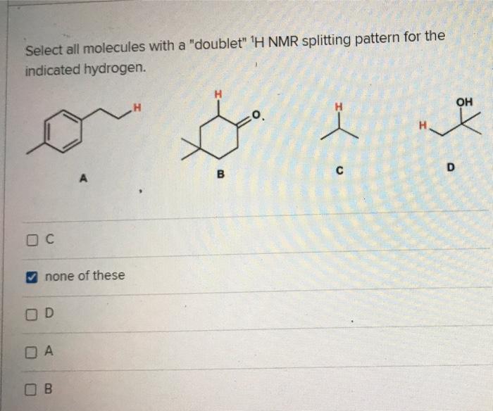 Solved Select all molecules with a "doublet" TH NMR | Chegg.com