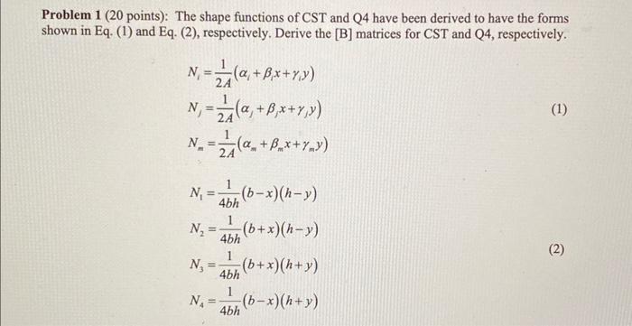 Solved Problem 1 20 Points The Shape Functions Of Cst