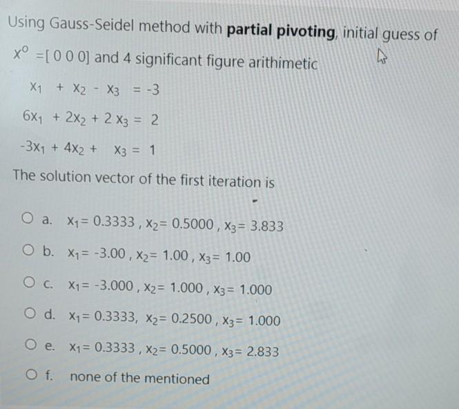 Solved Using Gauss-Seidel method with partial pivoting, | Chegg.com