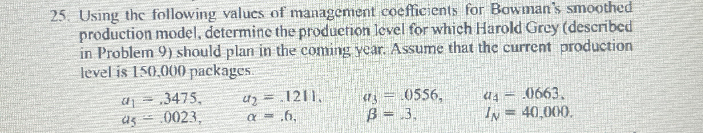 Solved Using the following values of management coefficients | Chegg.com