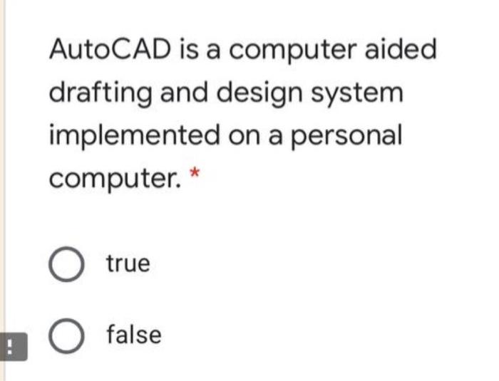 Solved AutoCAD is a computer aided drafting and design | Chegg.com