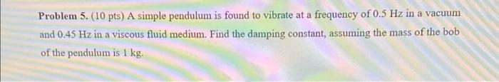 Solved A simple pendulum is found to vibrate at a frequency | Chegg.com