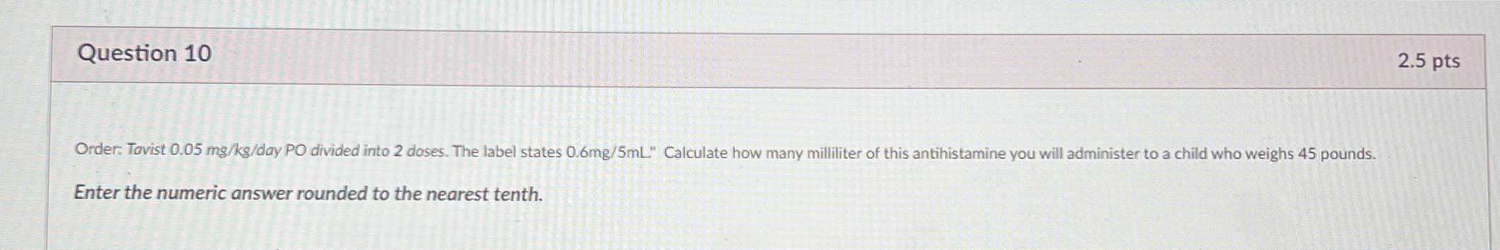 Solved Question 102.5ptsOrder: Tevist 0.05mgkg? ﻿day PO | Chegg.com