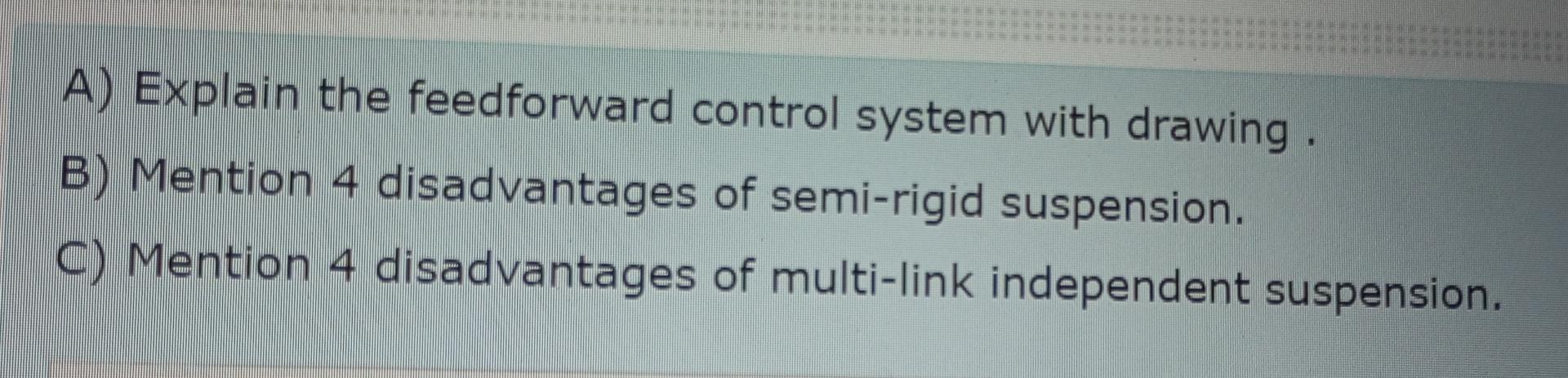 Solved A) ﻿Explain the feedforward control system with | Chegg.com