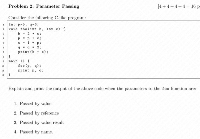 Solved Problem 2: Parameter Passing [4+4+4+4=16 Consider the | Chegg.com