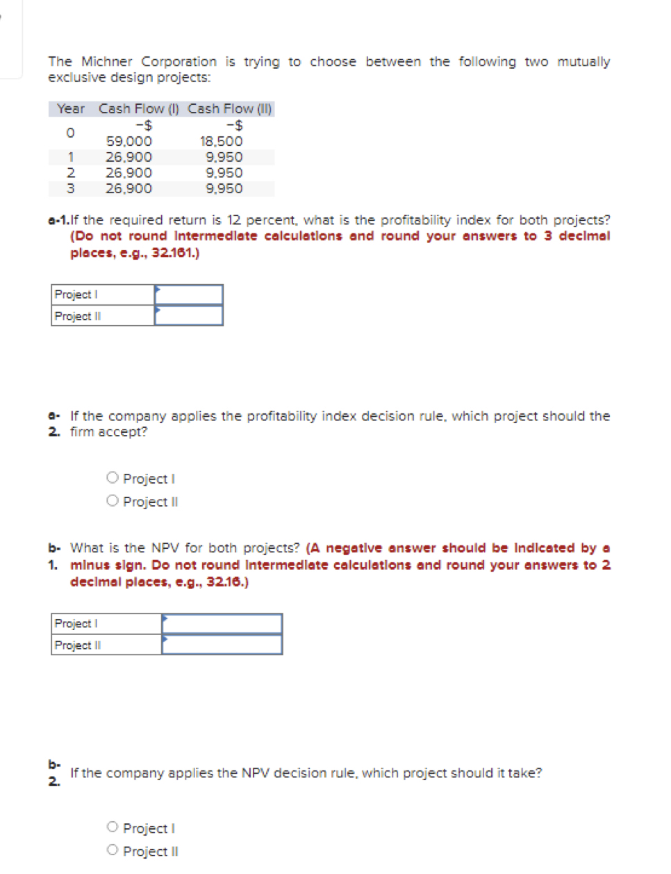Solved The Michner Corporation is trying to choose between | Chegg.com