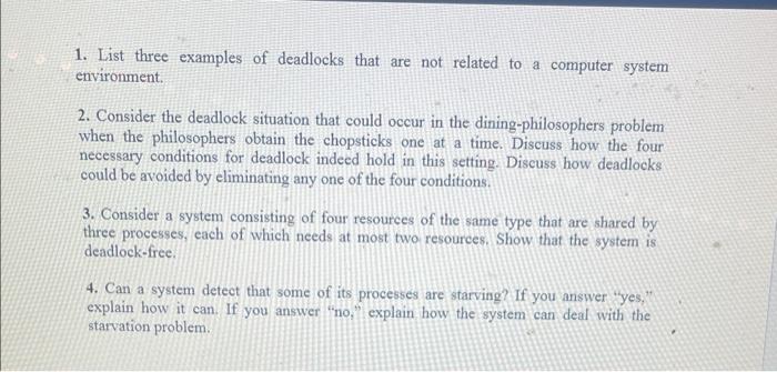 Solved 1 List Three Examples Of Deadlocks That Are Not Chegg