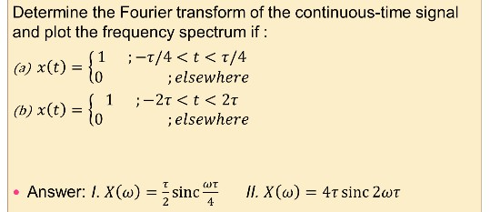 Solved 1 Determine the Fourier transform of the | Chegg.com