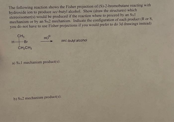 Solved The following reaction shows the Fisher projection of | Chegg.com