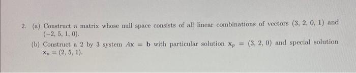 Solved 2 A Construct A Matrix Whose Null Space Consists