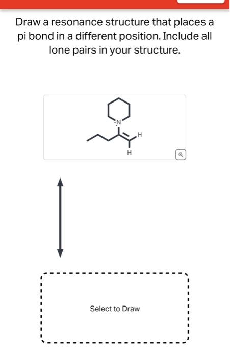 Solved Draw a resonance structure that places a pi bond in a | Chegg.com