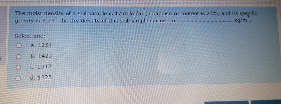 Solved 3 The moist density of a soil sample is 1750 kg/m, | Chegg.com