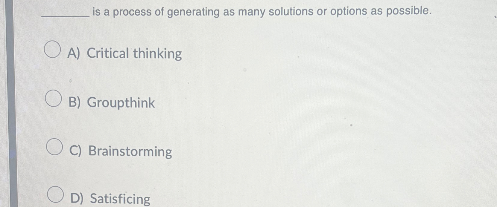 Solved is a process of generating as many solutions or | Chegg.com