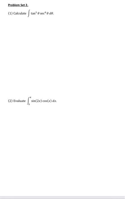 Solved Problem Set 1. (1) Evaluate ∫12x5lnxdx. (2) Evaluate | Chegg.com