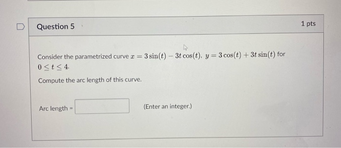 Solved D Question 5 1 pts Consider the parametrized curve r | Chegg.com