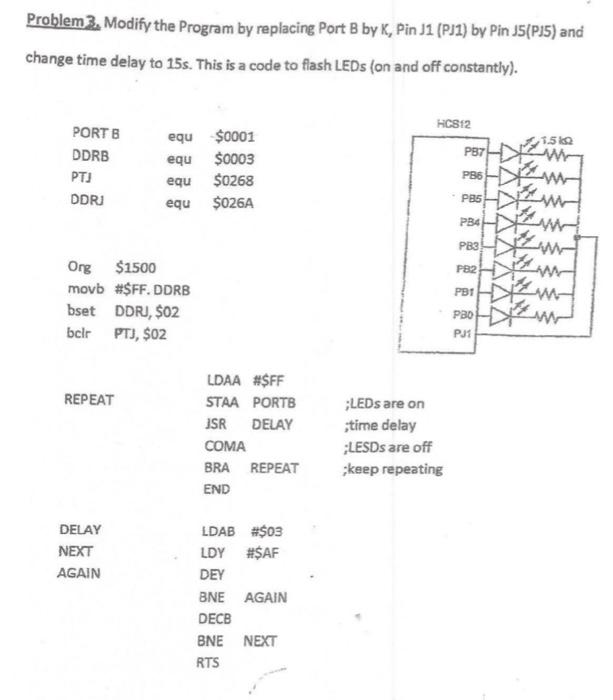 Solved Problem. Modify the Program by replacing Port B by K, | Chegg.com