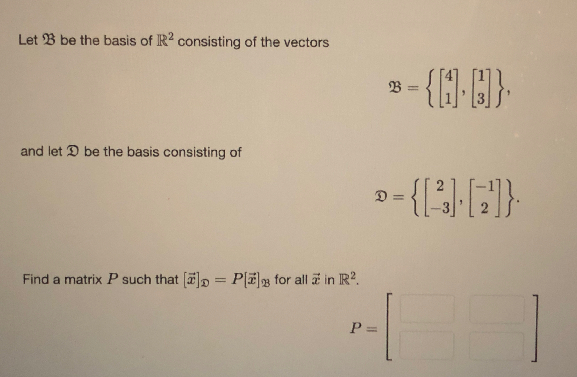 Solved Let B ﻿be the basis of R2 ﻿consisting of the | Chegg.com