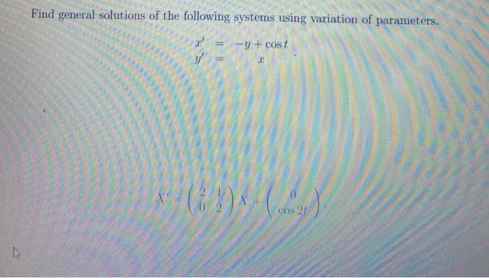 Solved find general solutions of the following systems using | Chegg.com