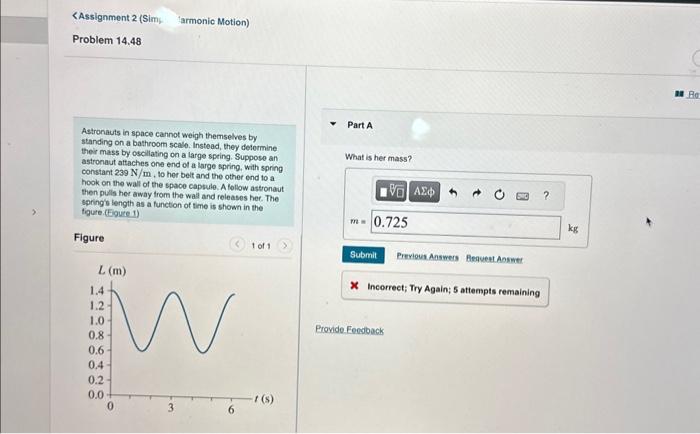 Solved Astronauts in space cannot weigh themselves by | Chegg.com