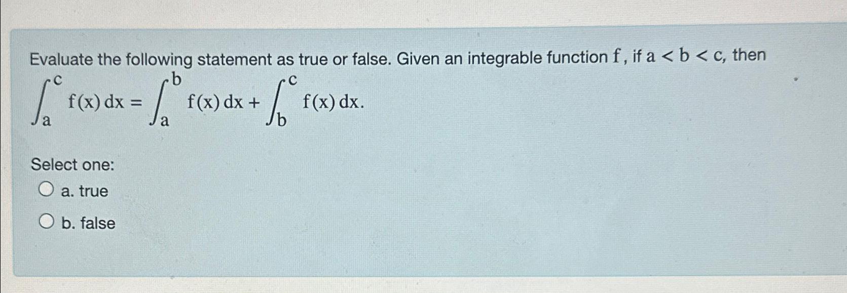 Solved Evaluate the following statement as true or false. | Chegg.com