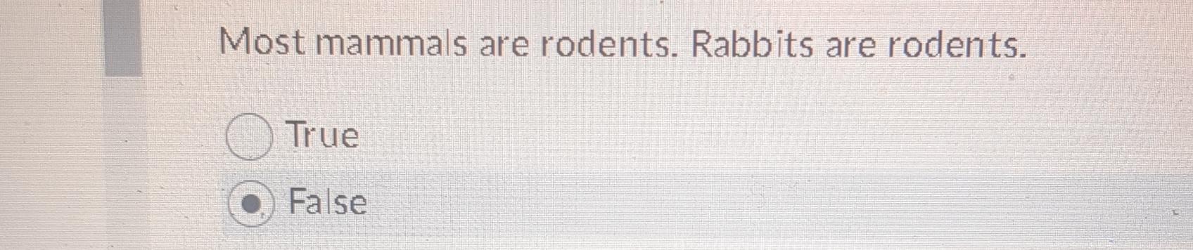 Solved Most mammals are rodents. Rabbits are | Chegg.com