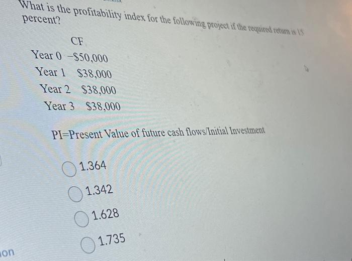 Solved What is the profitability index for the following | Chegg.com
