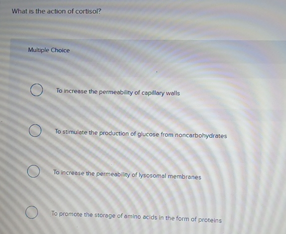 Solved What is the action of cortisol?Multiple ChoiceTo | Chegg.com
