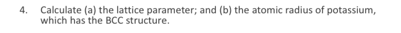 Calculate (a) ﻿the lattice parameter; and (b) ﻿the | Chegg.com
