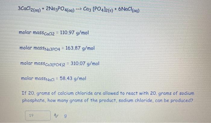 Solved 3CaCl2(aq) + 2Na3PO4(aq) --> Ca3 [PO4)2(s) + | Chegg.com