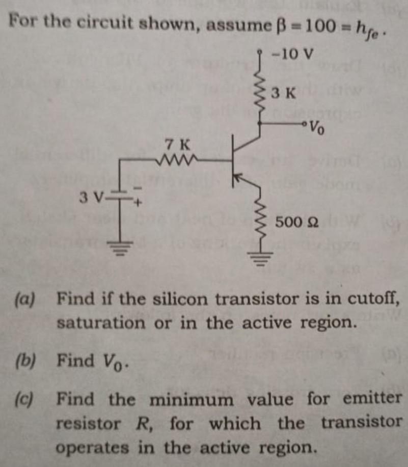 Solved For the circuit shown, assume β=100=hfe. (a) Find if | Chegg.com
