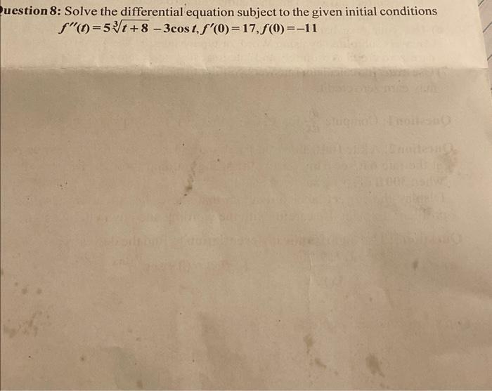 Solved estion 8: Solve the differential equation subject to | Chegg.com