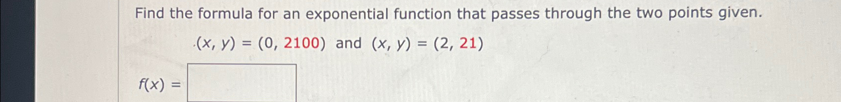 Solved Find the formula for an exponential function that | Chegg.com