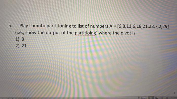 Solved Play Lomuto Partitioning To List Of Numbers A