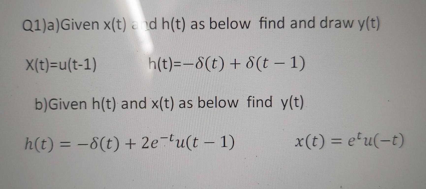 Solved Q1)a)Given x(t) a d h(t) as below find and draw y(t) | Chegg.com