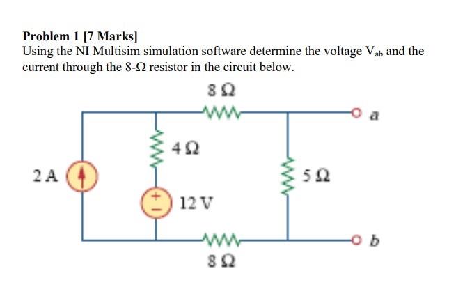 Solved Problem 1 [7 Marks] Using the NI Multisim simulation | Chegg.com
