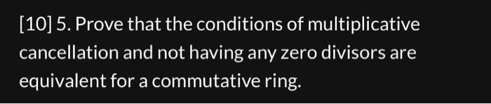 Solved [10] 5. Prove that the conditions of multiplicative | Chegg.com