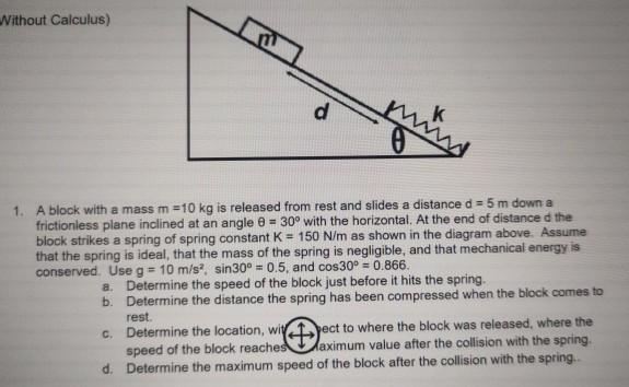 Without Calculus)A block with a mass m=10kg ﻿is | Chegg.com