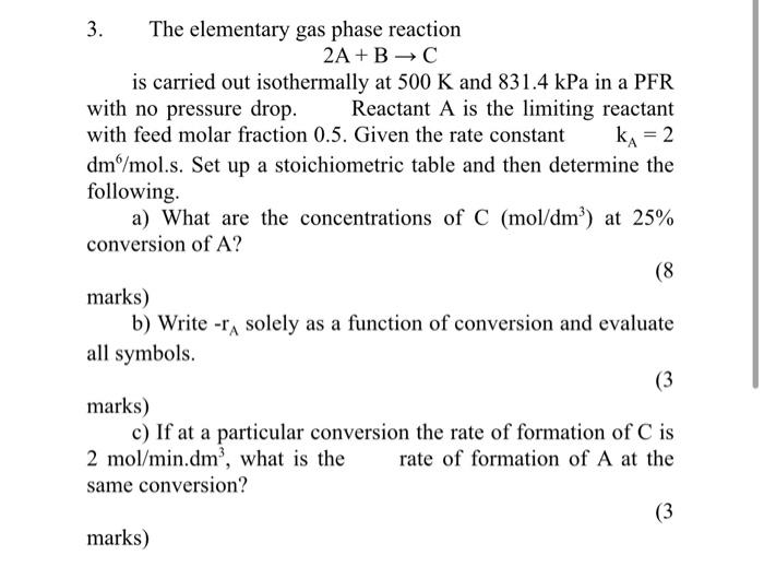 Solved 3. The elementary gas phase reaction 2A + B → is | Chegg.com